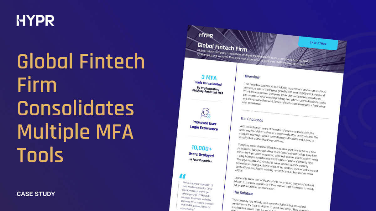 Global Fintech Firm Case Study | HYPR Global Fintech Firm Case Study | HYPR